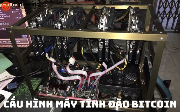Cấu Hình Máy Tính đào Bitcoin 2022 Như Thế Nào - Laptop Minh Khoa