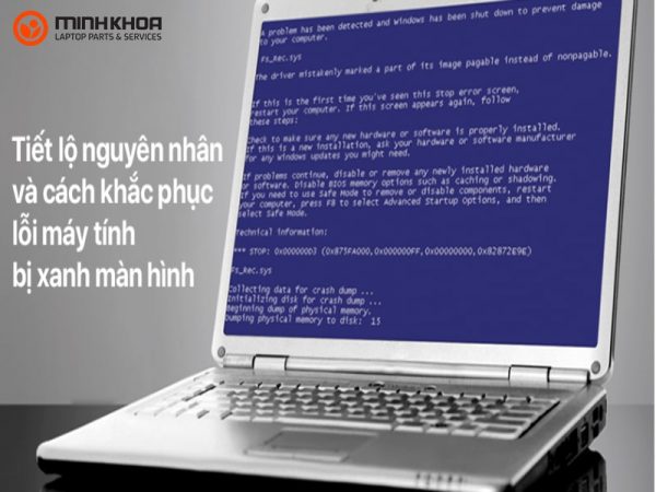 Cách Khắc Phục Lỗi Dumping Physical Memory Windows 7 - Laptop Minh Khoa