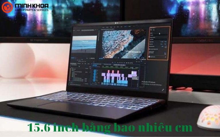 15.6 Inch Bằng Bao Nhiêu Cm? Top Laptop 15.6 Inch Chất Lượng - Laptop ...