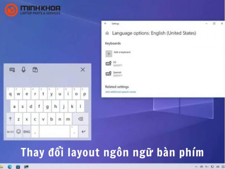 Thay đổi Layout Ngôn Ngữ Bàn Phím Trên Windows 10 - Laptop Minh Khoa